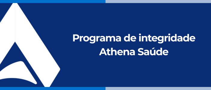 Programa de Integridade Athena Saúde | Athena Saude